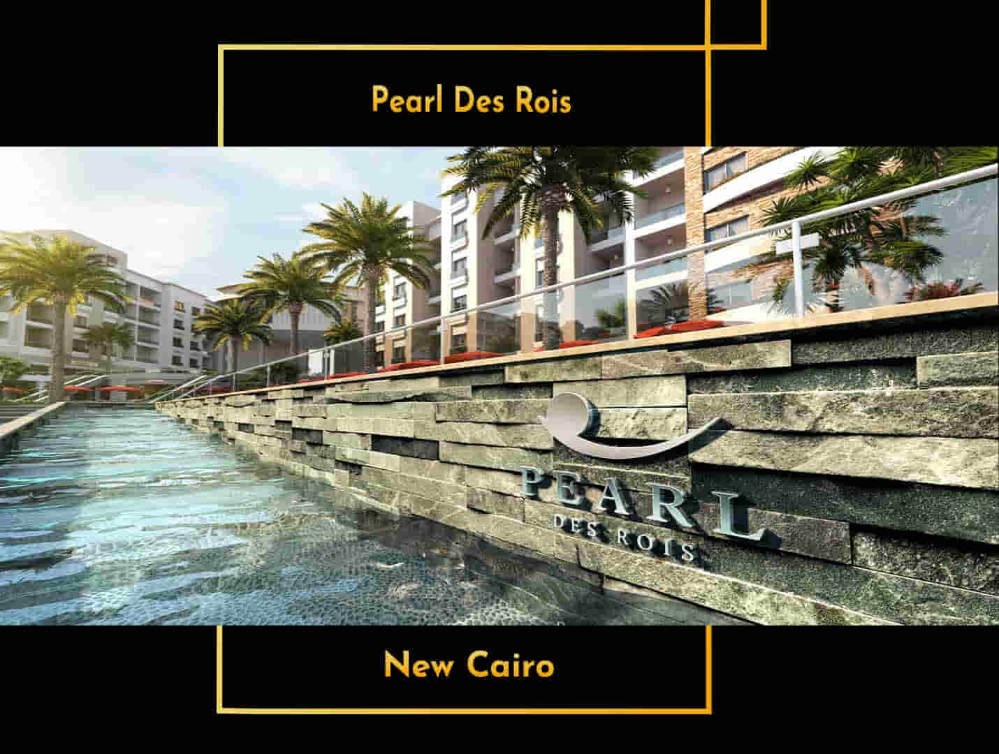 Pearl Des Rois New Cairo | Masharf Real Estate -Pearl Des Rois