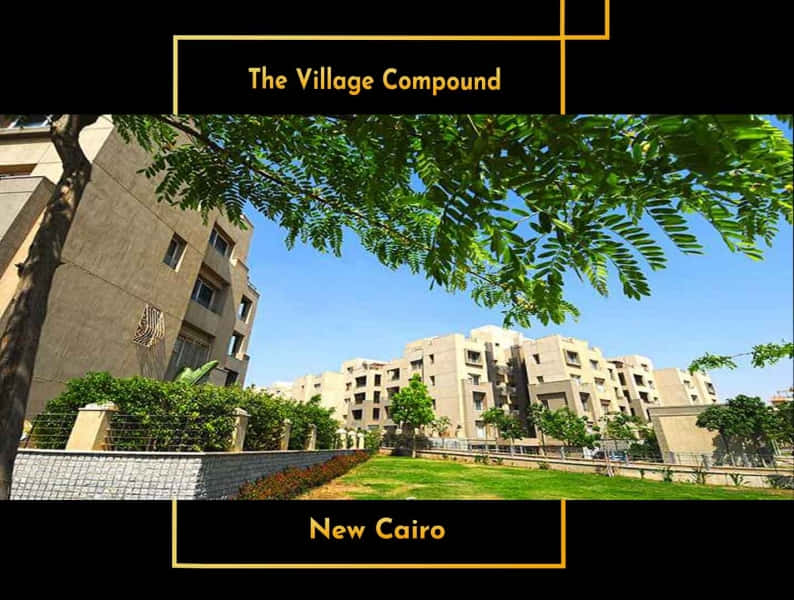 The Village Compound New Cairo | Masharf Real Estate